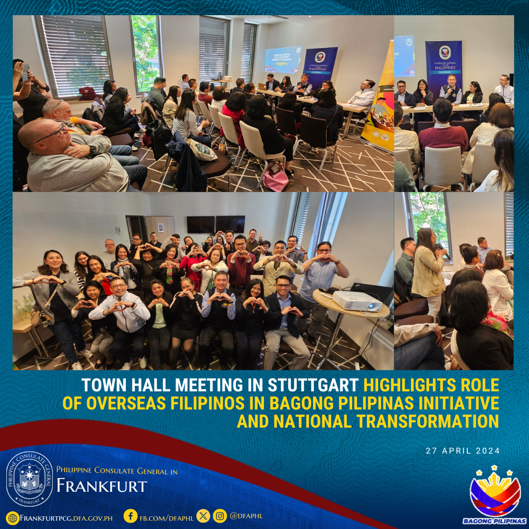TOWN HALL MEETING IN STUTTGART HIGHLIGHTS ROLE OF OVERSEAS FILIPINOS IN BAGONG PILIPINAS ...